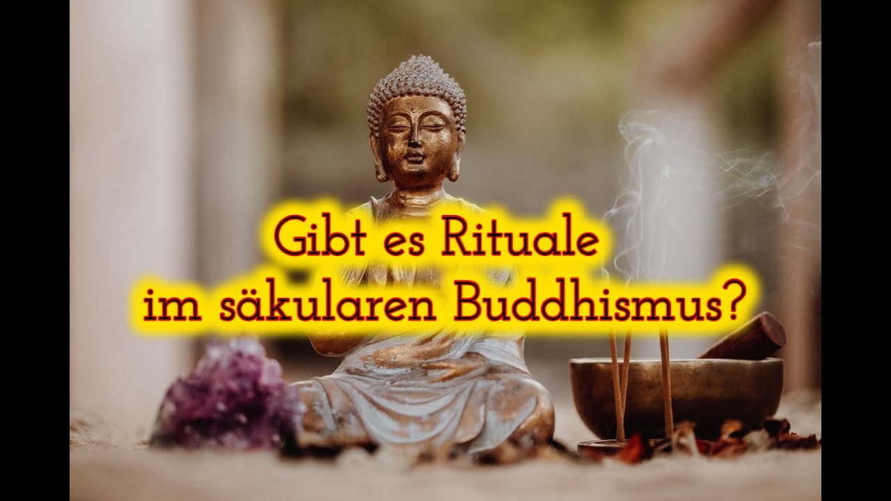 Gibt es Rituale im säkularen Buddhismus? - YouTube