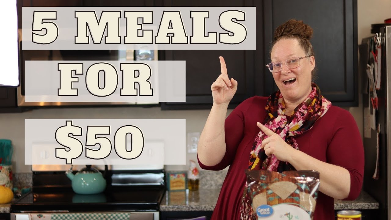 5 MEALS FOR UNDER $50 | EASY & DELICIOUS | BUDGET FRIENDLY | FAMILY ...