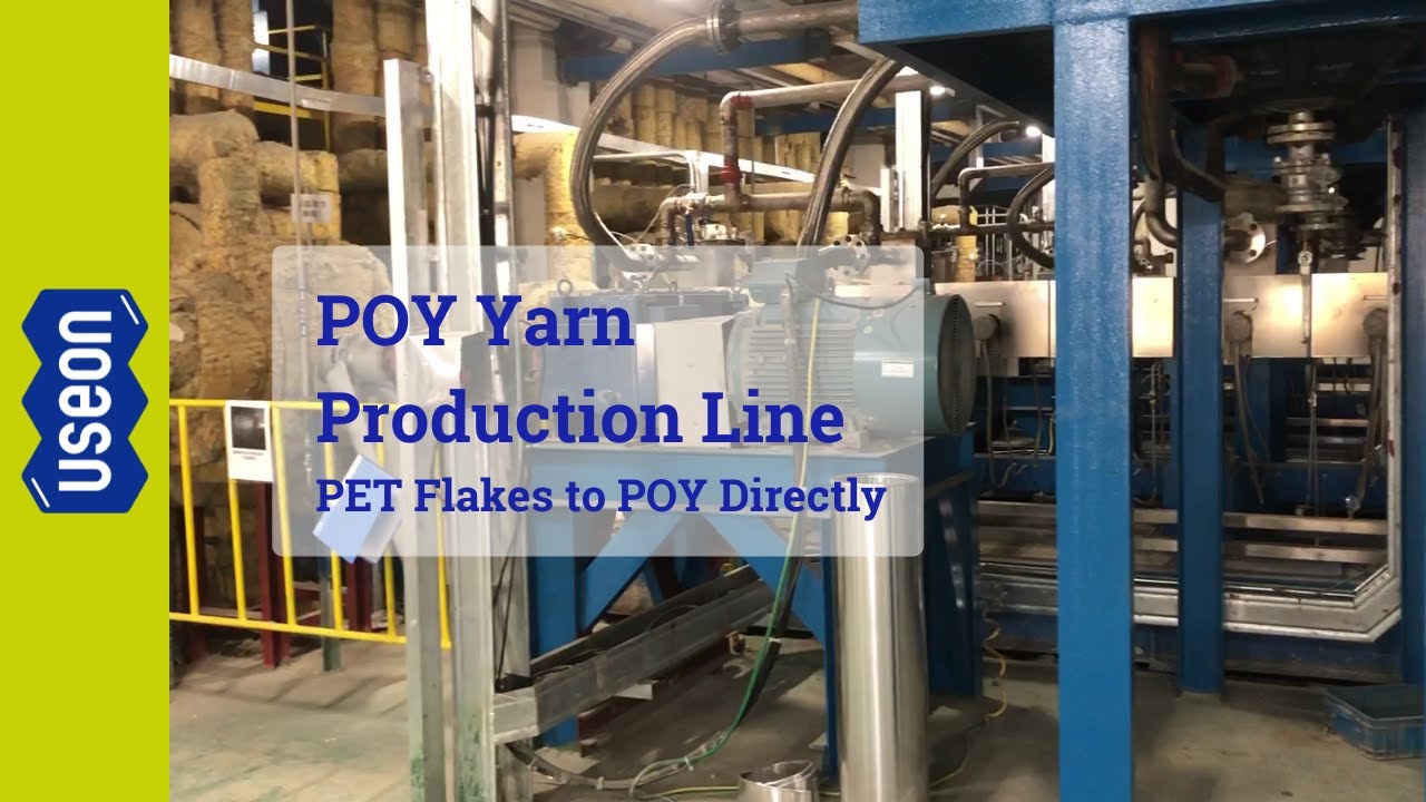 POY Yarn Production Line, PET Flakes to POY Directly - USEON - YouTube
