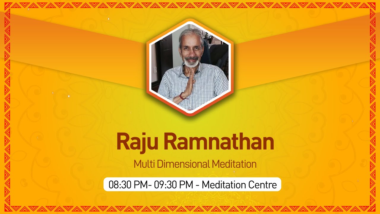 17th Oct - 2020 - Raju Ramanathan - Multi Dimensional Meditation - YouTube