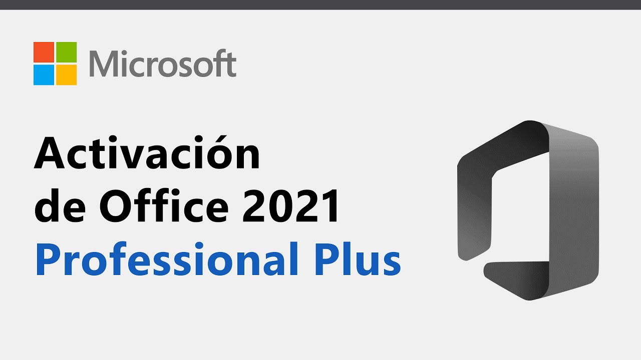 Cómo activar Office 2021 Professional Plus con clave de activación ...