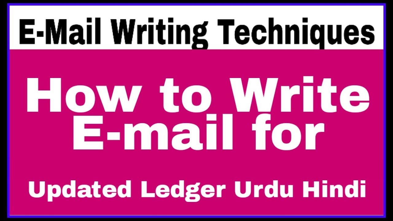 How to write email for ledger in Urdu Hindi| the education forum - YouTube