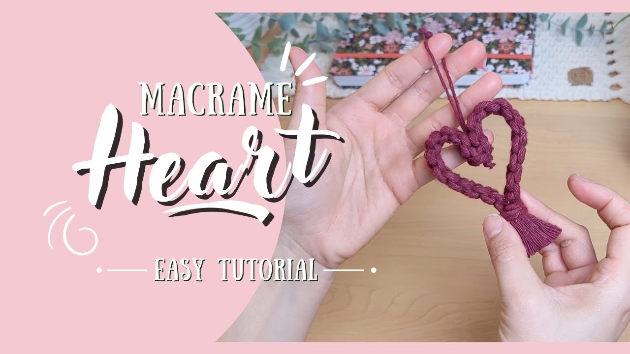 Easy Tutorial Macrame Heart Ornament - YouTube