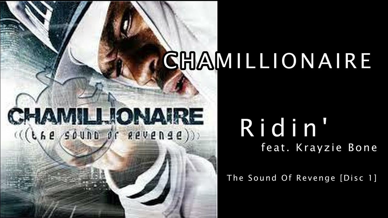 04. Ridin' feat. Krayzie Bone / CHAMILLIONAIRE - YouTube