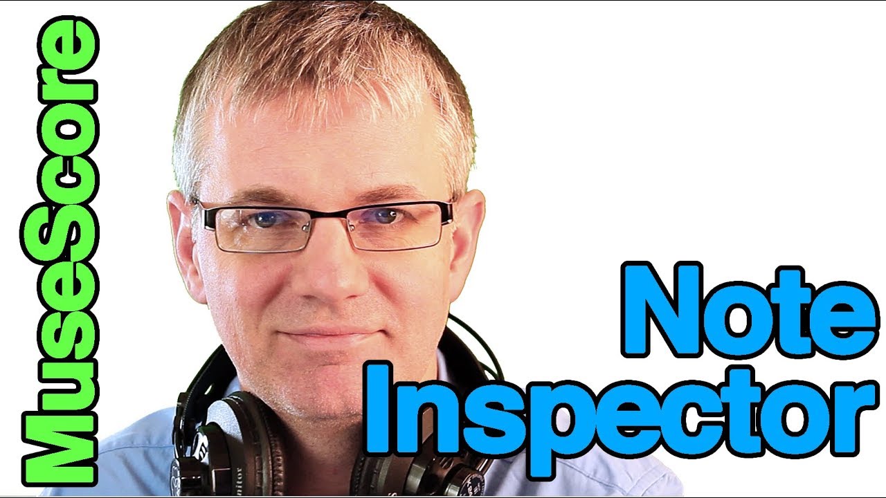 Musescore Tutorial Note Inspector Youtube