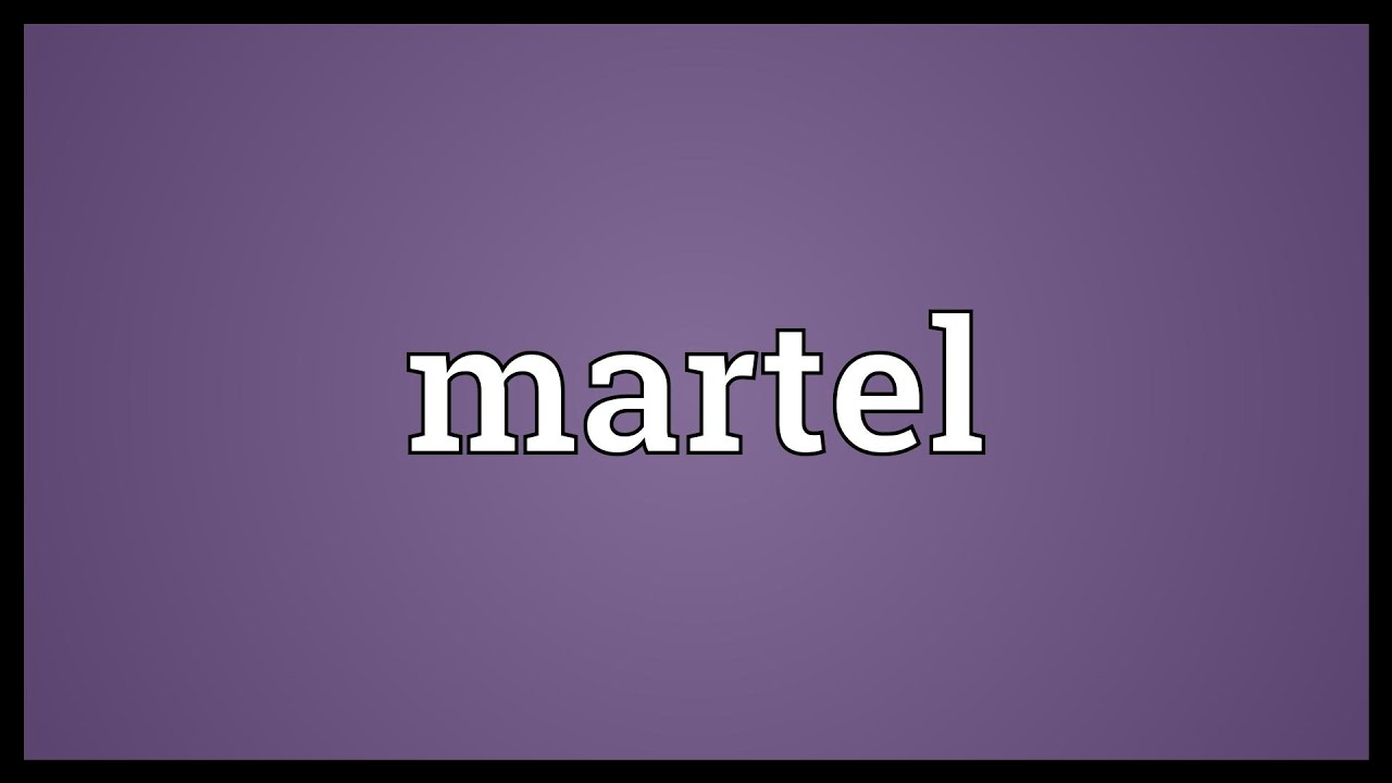 Martel Meaning - YouTube
