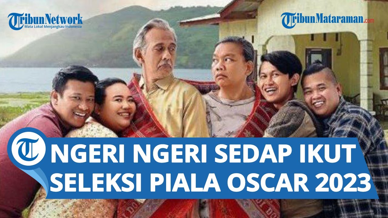 Film Ngeri Ngeri Sedap Terpilih Ikut Seleksi Piala Oscar 2023, Dipa ...