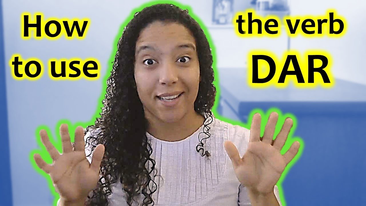 10 different meanings of the verb DAR in Brazilian Portuguese - YouTube