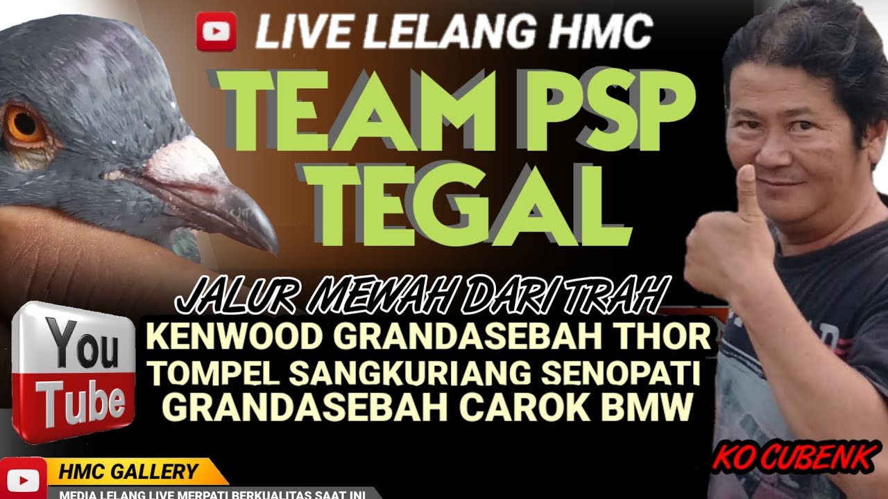 LIVE LELANG TEAM PSP KO CUBENK TEGAL//MERPATI KOLONG//MERPATI LOVERS//NEW RAMPOK//BANG PEONG ...