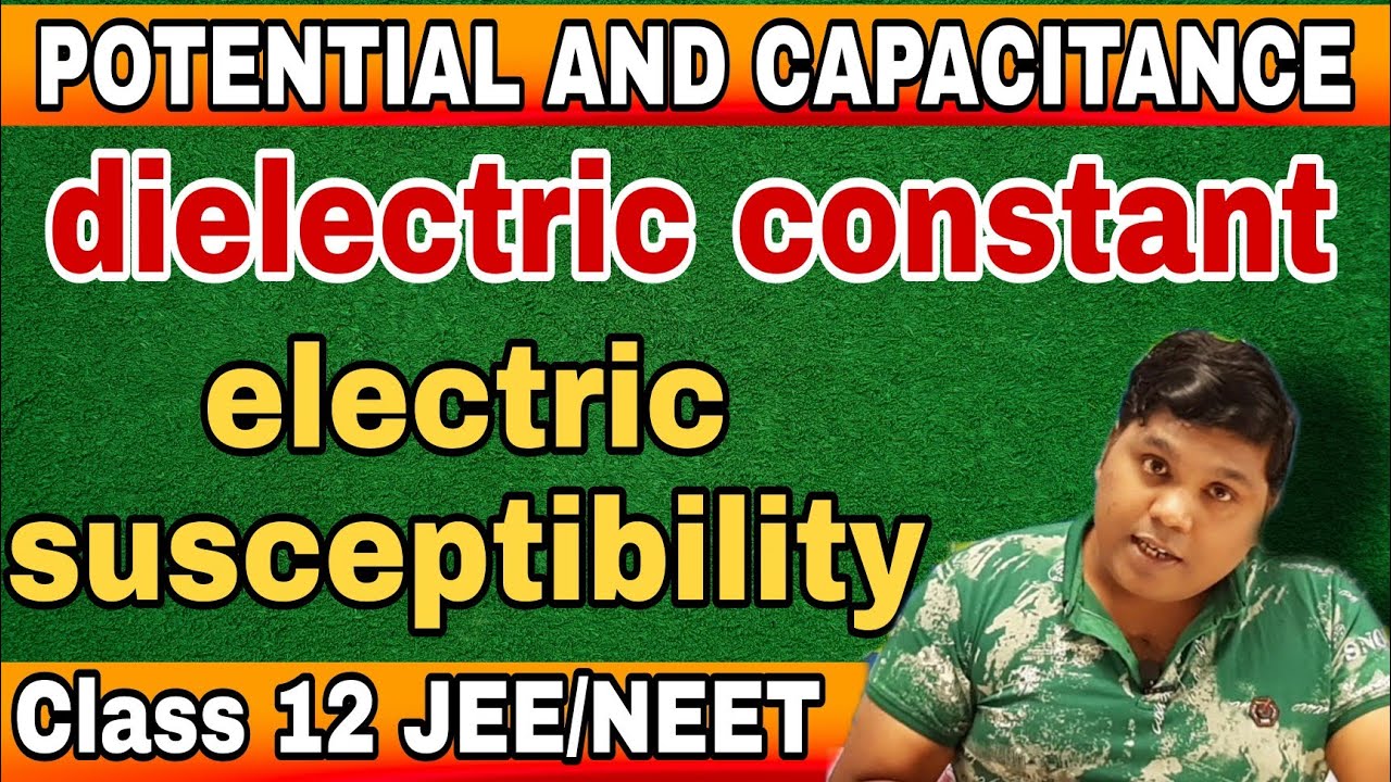 Physics Class 12 Chapter 2 part 15 // Dielectric constant // Electric ...