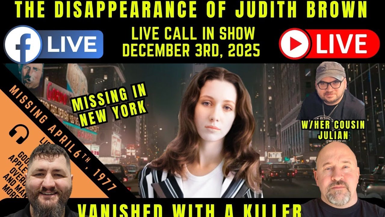 ***LIVE***Vanished with a killer: The disappearance of Judith Brown ...