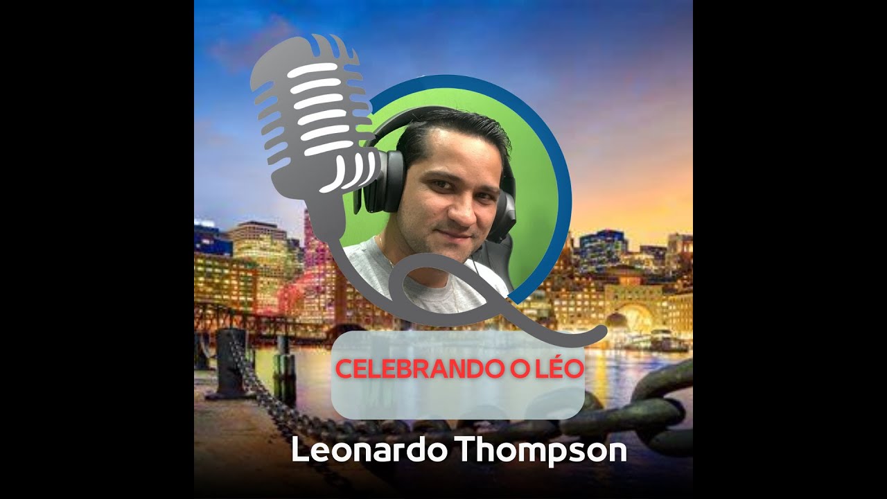 Celebrando Leonardo Thompson (Aniversário) - YouTube