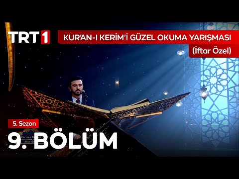 Kur’an-ı Kerim’i Güzel Okuma Yarışması İftar Özel 9. Bölüm