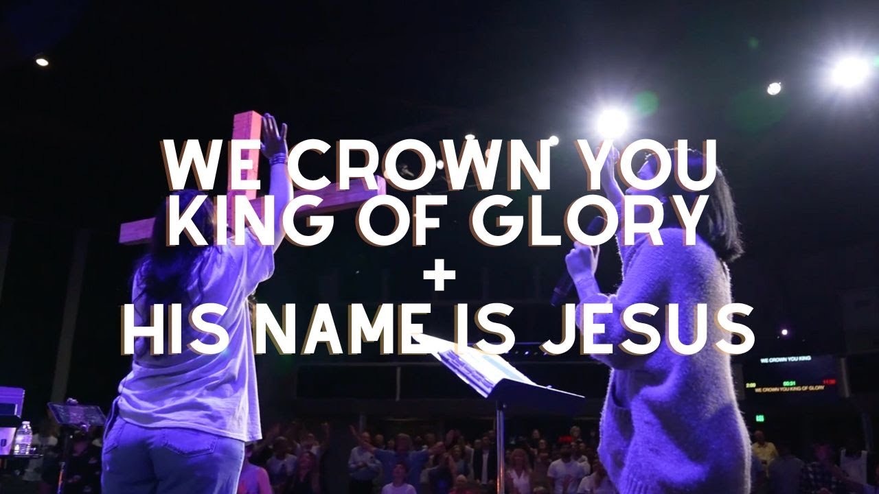 We Crown You King of Glory + His Name is Jesus — Madeline Pugh & Jazmin ...