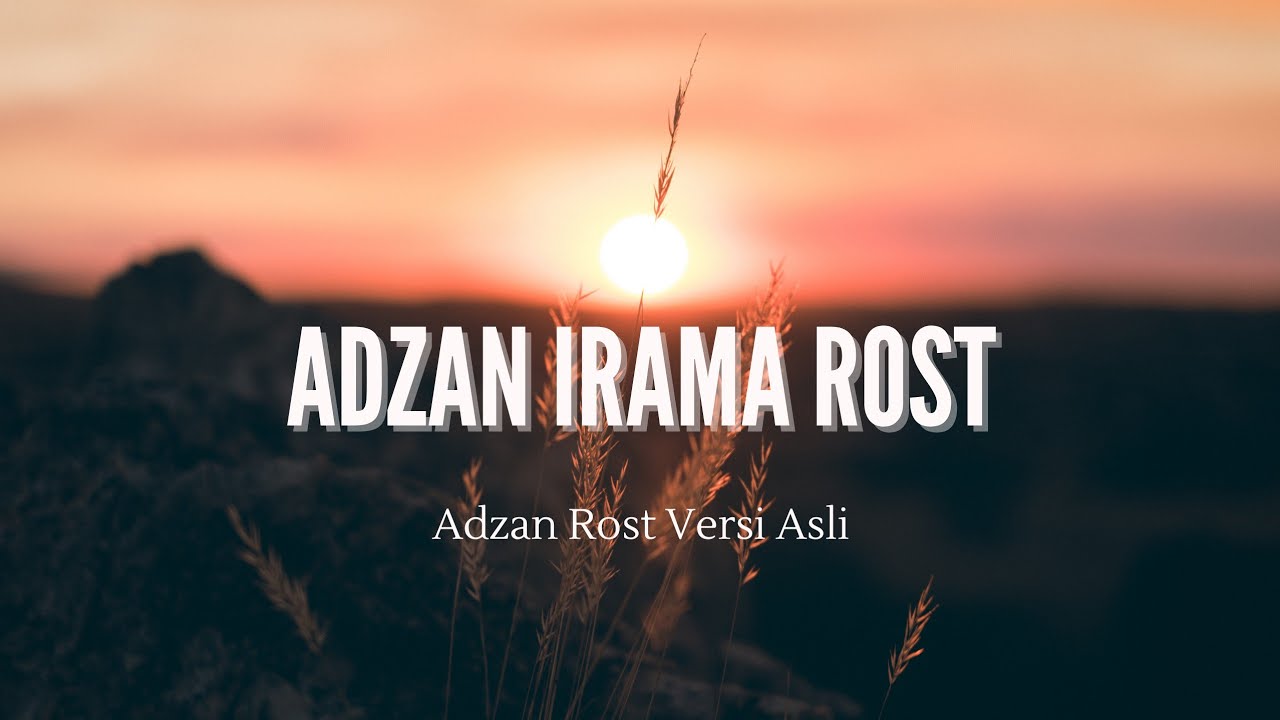 Adzan Merdu | Adzan Rost Versi Asli - YouTube