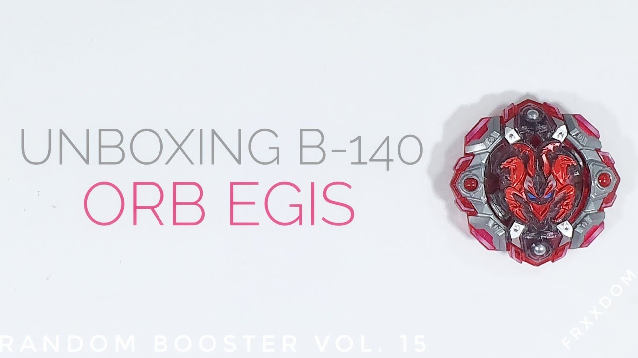 UNBOXING B-140 05 Orb Egis.0T.Qc Random Booster Vol. 15 | Beyblade ...