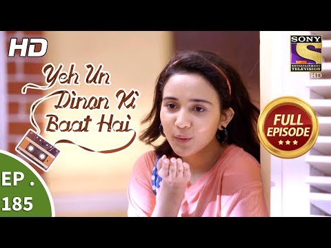 Yeh Un Dinon Ki Baat Hai - Ep 185 - Full Episode - 19th May, 2018