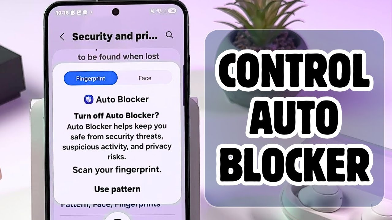 How to Turn On/Off Auto Blocker on Your Samsung Galaxy S25 - Secure ...
