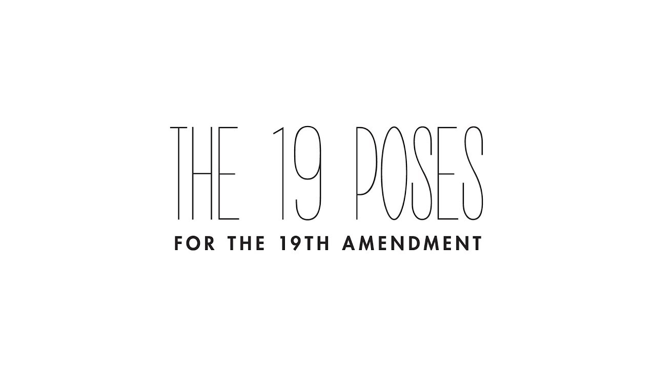 'The 19 Poses for the 19th Amendment' - Demonstration - YouTube