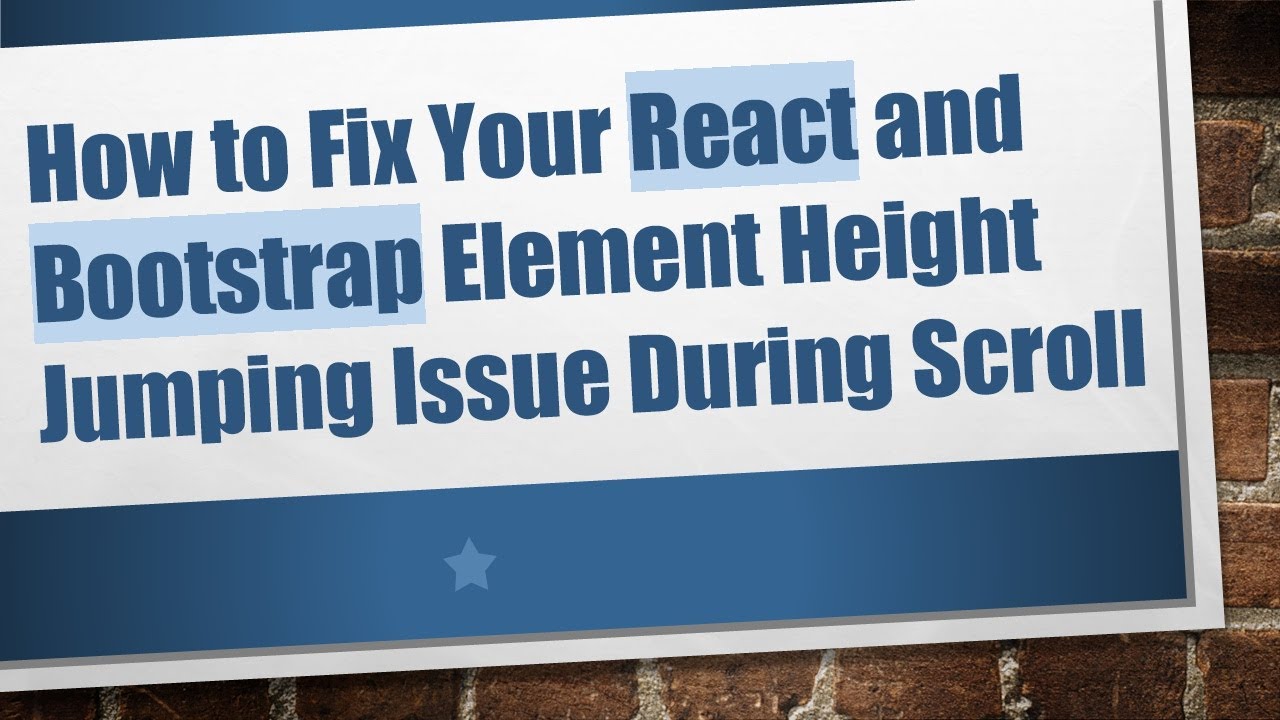 How to Fix Your React and Bootstrap Element Height Jumping Issue During ...