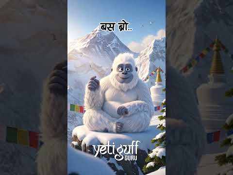 Baal Matlab and Be happy - Yeti Guff Guru. #Yeti #YetiGuffGuru #Yetibaba #Yetiguru #Nepal #Nepali