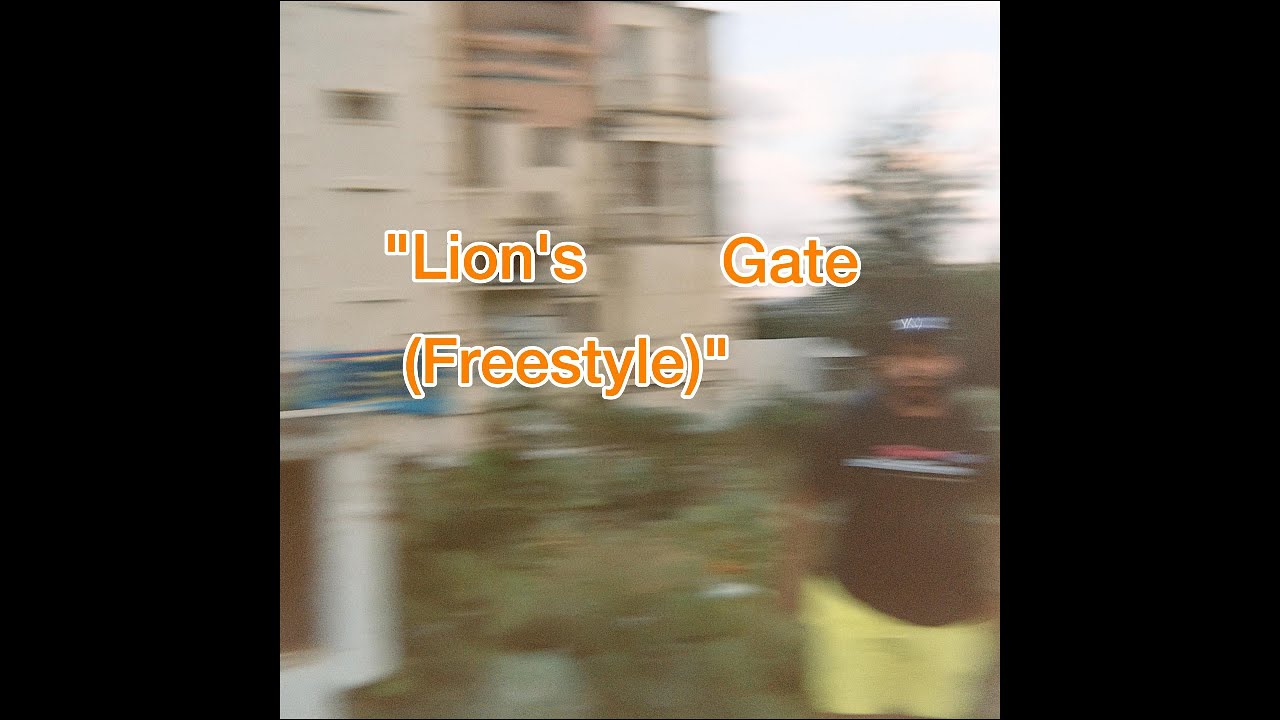 “Lion’s Gate (Freestyle)” – Lyric Video - YouTube