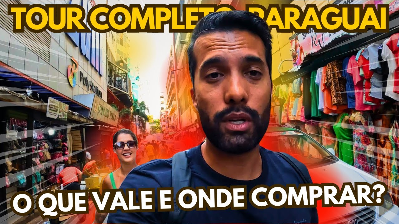 Guia Completo para Compras no Paraguai: Melhores Lojas e Dicas! - YouTube