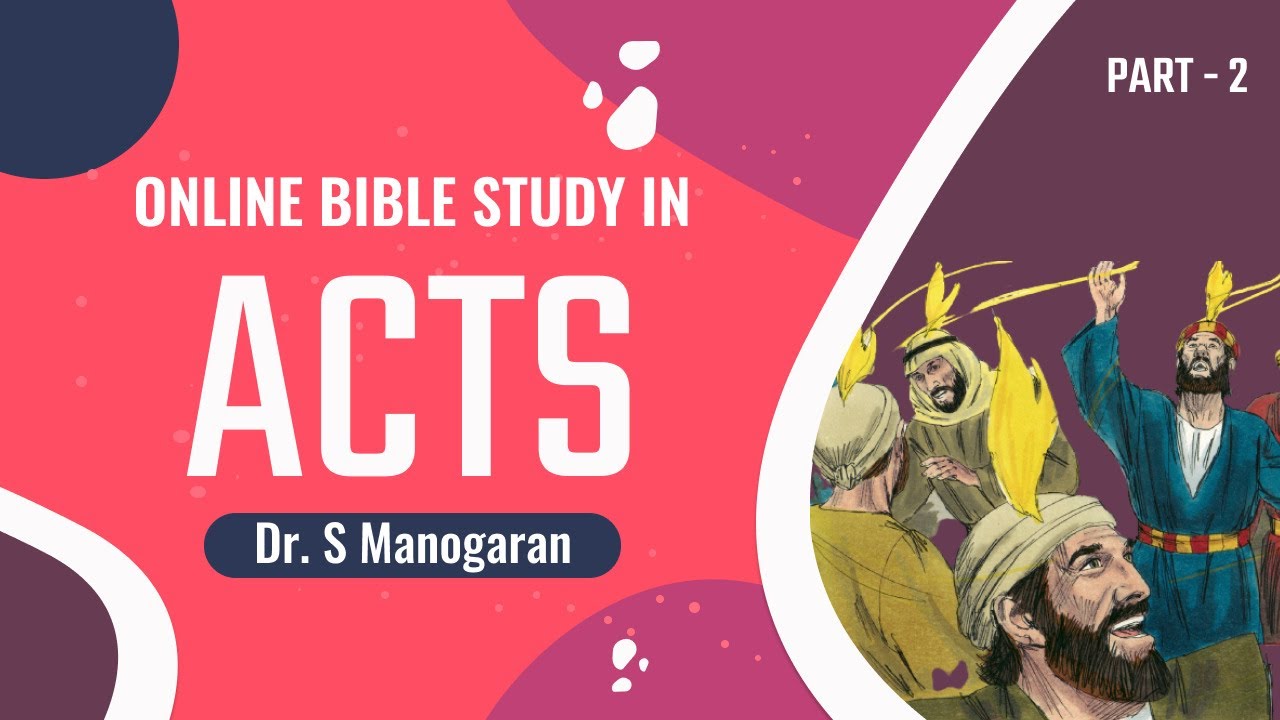 Acts- Bible Study- Part 2- By Dr. Manogaran(Kerygma Ministries) - YouTube