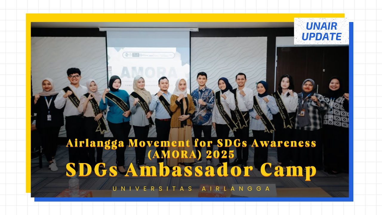 Persiapkan Duta yang Cakap, SDGs Center UNAIR Gelar SDGs Ambassador ...
