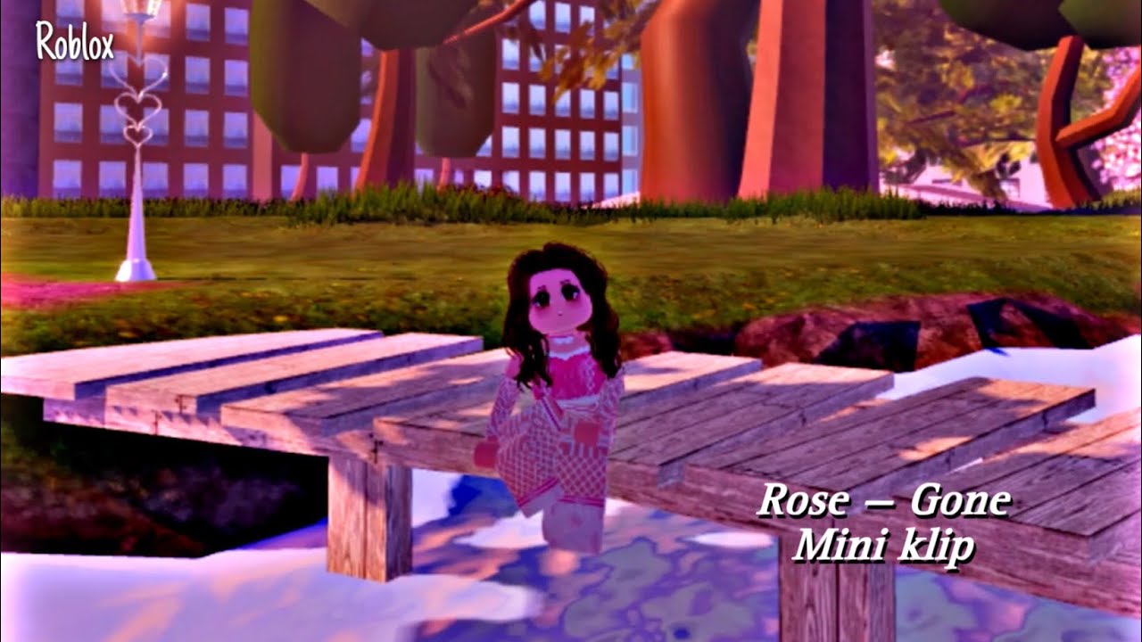 Rose — Gone | Roblox | Mini Klip 🩷 - YouTube