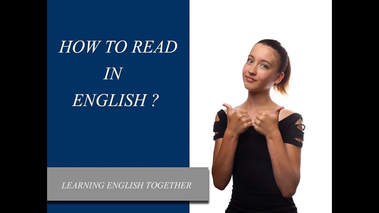 HOW TO READ IN ENGLISH YouTube how-to-read-in-english-youtube