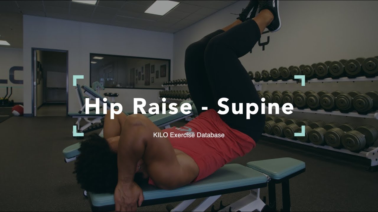 Hip Raise - Supine | KILO Exercise Database - YouTube