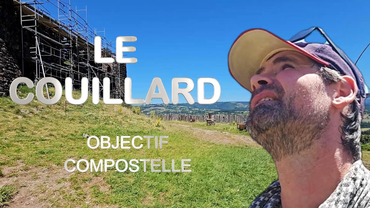 OBJECTIF COMPOSTELLE : EPISODE 112 ( Le couillard ) - YouTube