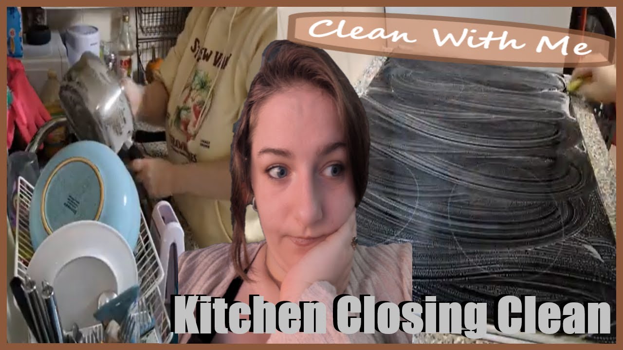 Kitchen Closing Shift | Clean With Me | Cleaning Motivation - YouTube