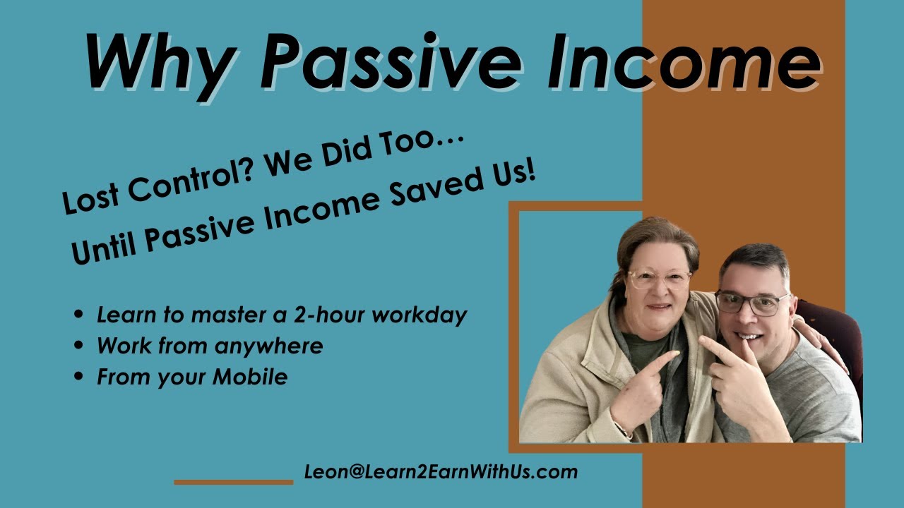 WHY PASSIVE INCOME? A Lifeline That Gave Us Back Our Freedom!! - YouTube