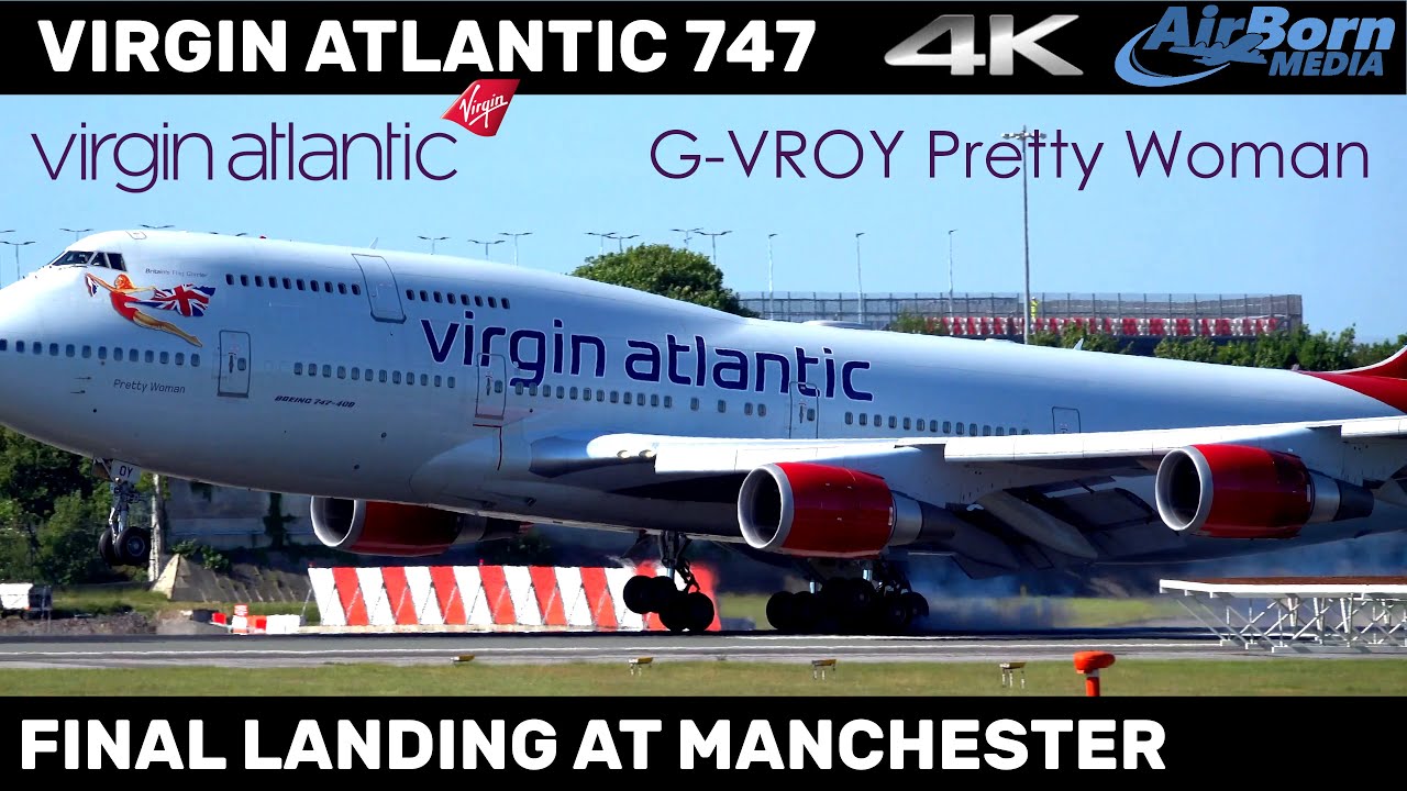 Virgin Atlantic Boeing 747 G-VROY Pretty Woman Final Landing at ...