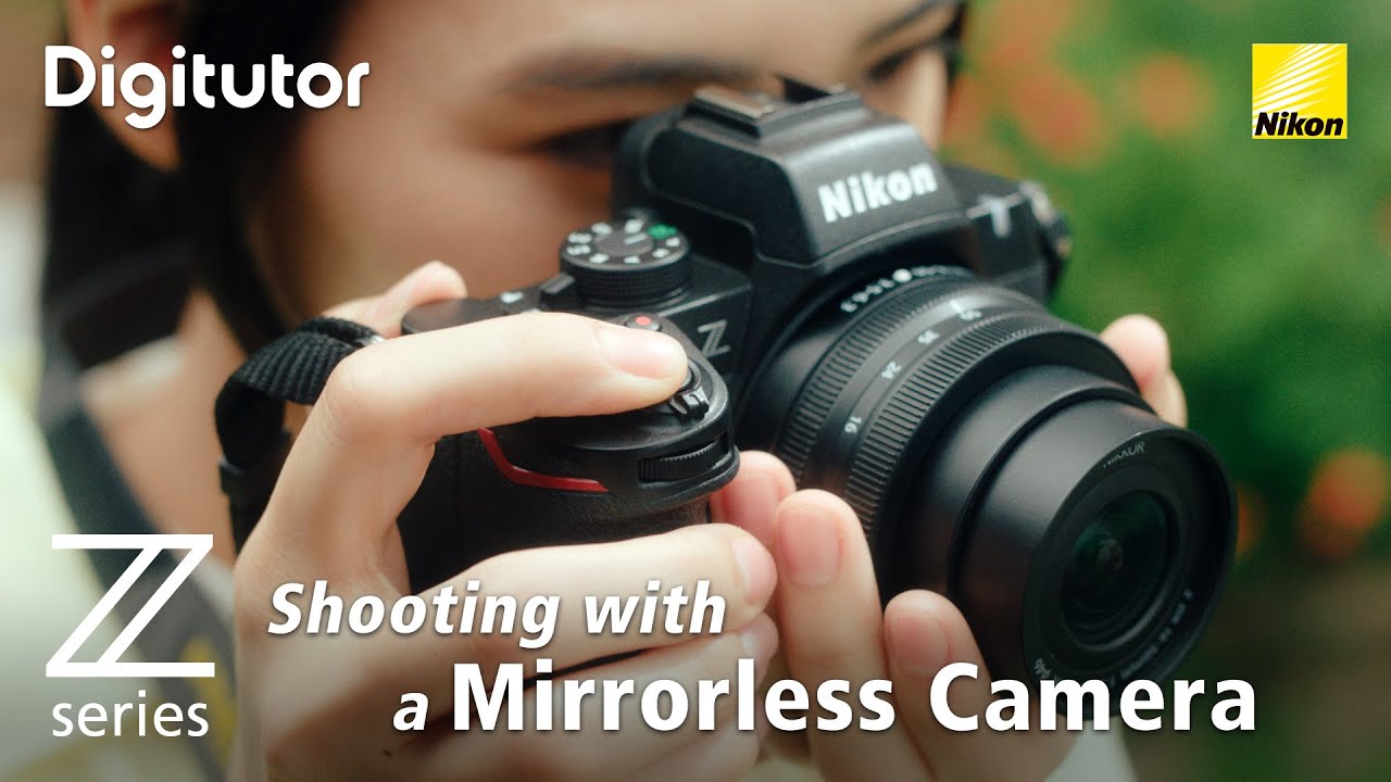 Shooting with a Mirrorless Camera: First Steps, Basic Photography ...