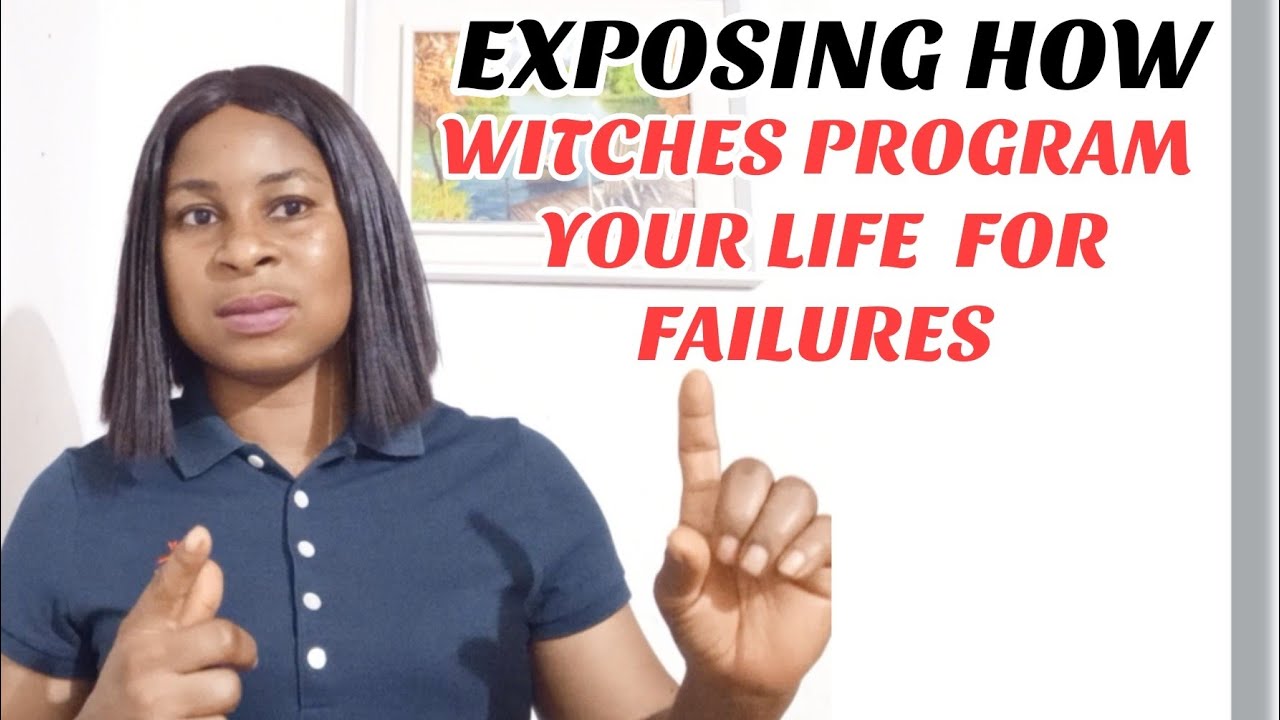 EXPOSING HOW WITCHES PROGRAM YOUR LIFE FOR FAILURE - YouTube