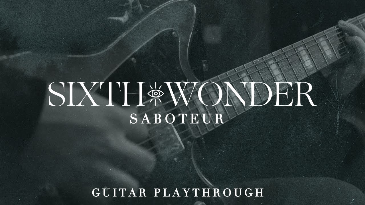 Sixth Wonder - Saboteur - Guitar Playthrough - YouTube