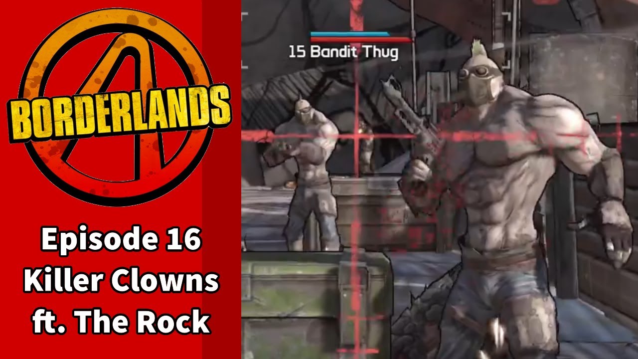 Borderlands Episode 16: Killer Clowns ft. The Rock - YouTube