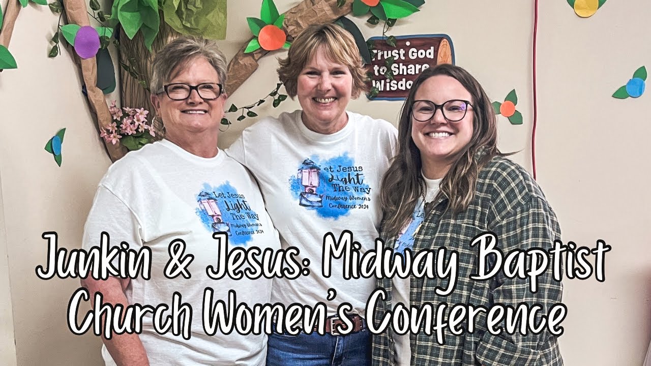 Midway Baptist’s Junkin & Jesus Conference + Women’s Conference 2024 ...