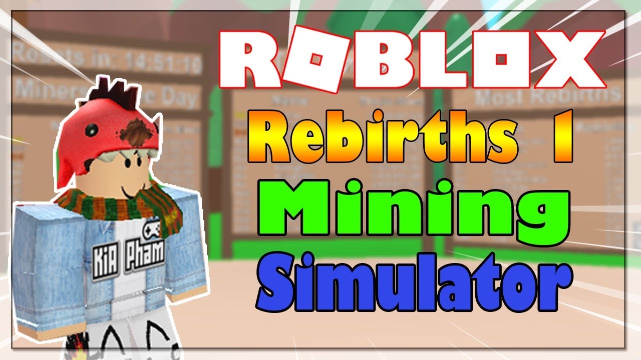 Rebirths 1 trong tựa game Mining Simulator !!! - YouTube
