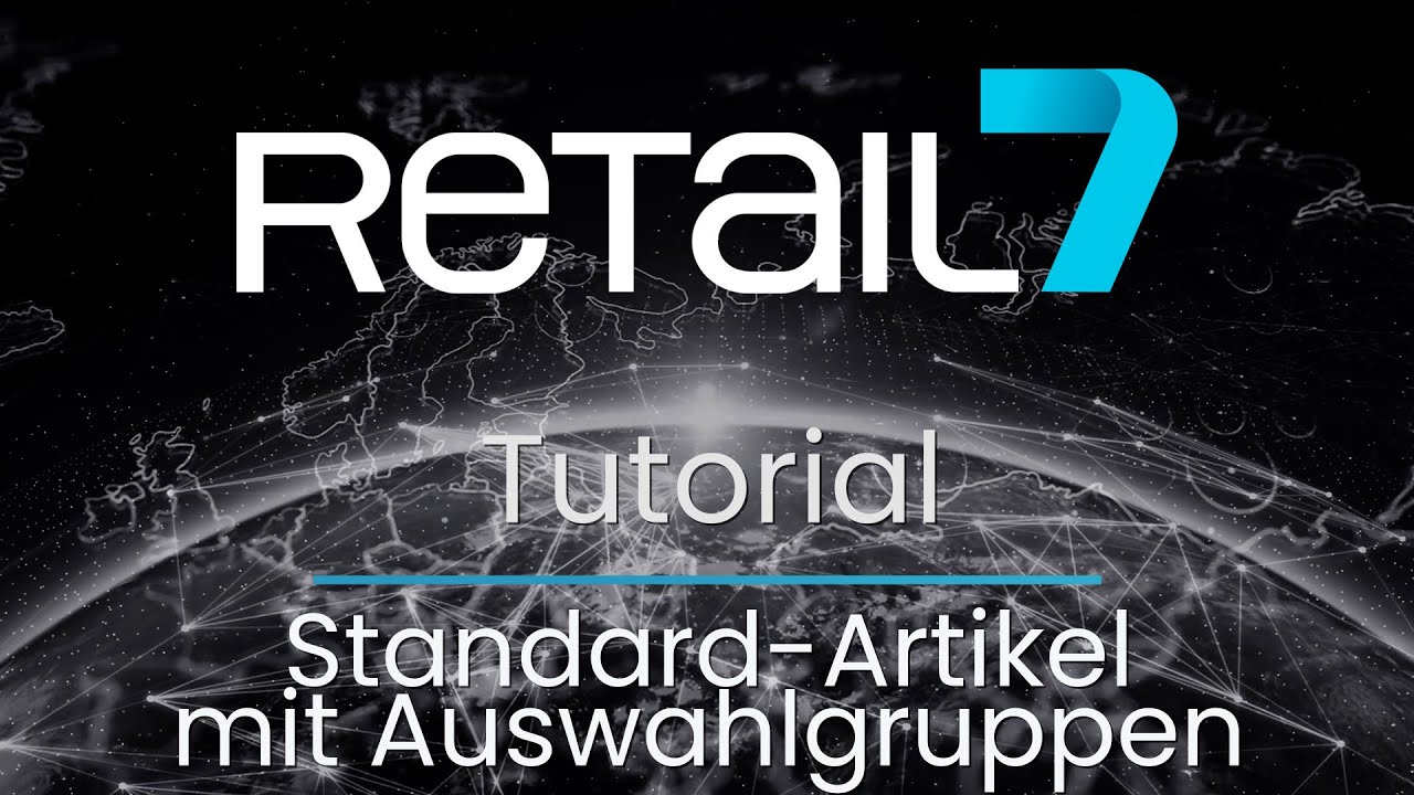 Tutorial | Standard Artikel mit Auswahlgruppen mit RETAIL7 - YouTube