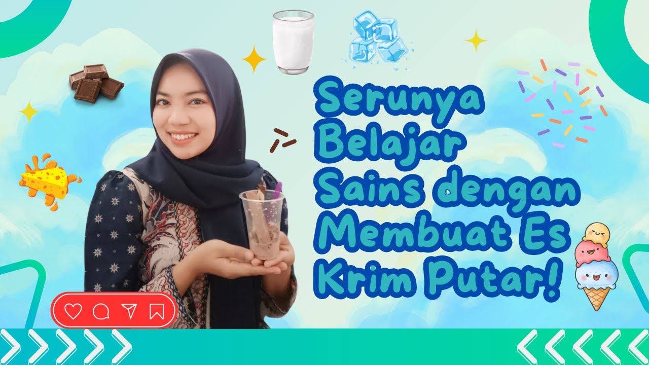 Serunya Membuat Es Krim Putar: Eksperimen Sains Kelas 7 yang Mudah dan ...