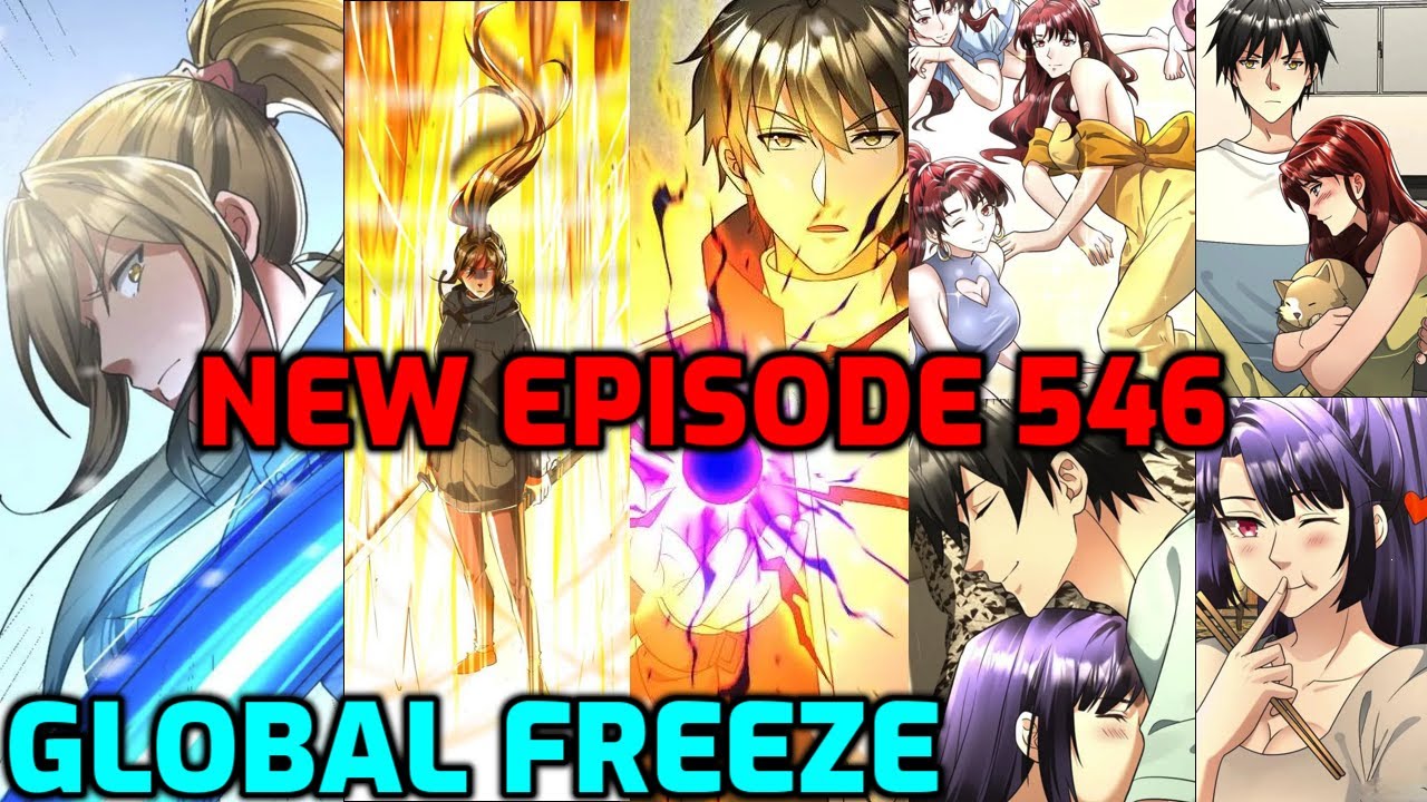 GLOBAL FREEZE Episode 546 - Eclipse Arc | Manhua Comic - YouTube