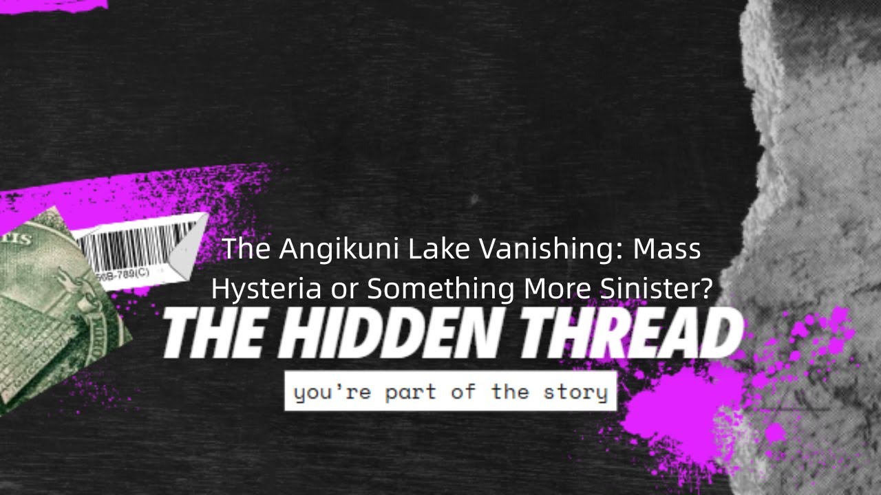 The Angikuni Lake Vanishing: Mass Hysteria or Something More Sinister ...