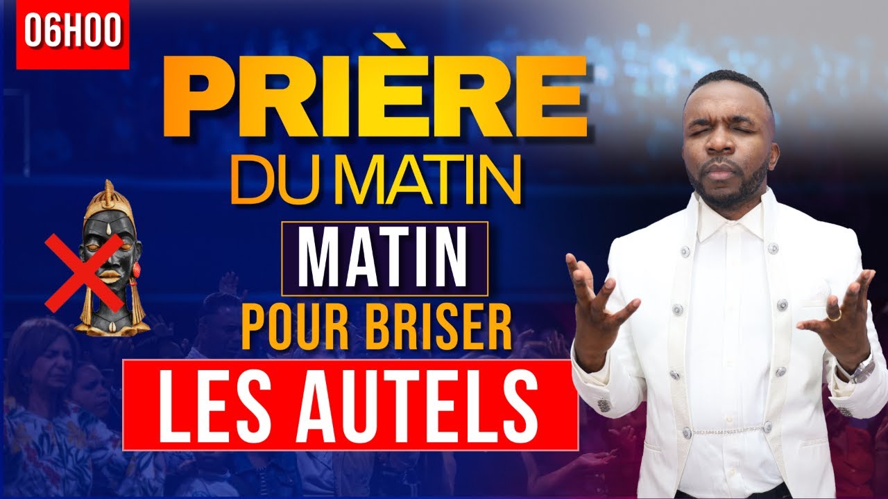 Prière du matin pour briser les autels - Rhemaweb - YouTube