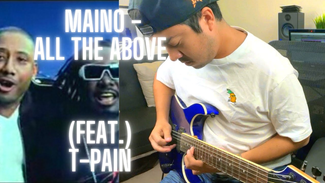 Maino - All The Above (Feat. T-Pain) (GUITAR COVER) - YouTube