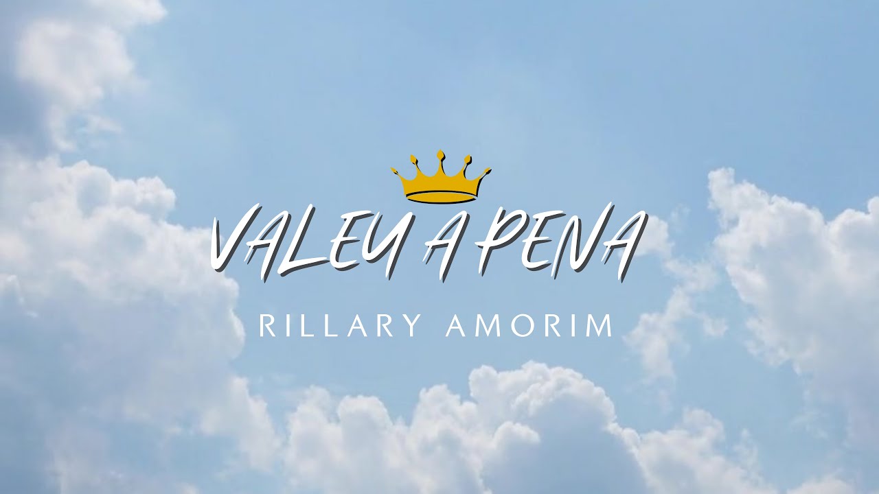 Valeu a Pena - Rillary Amorim (Official Lyric Video) - YouTube