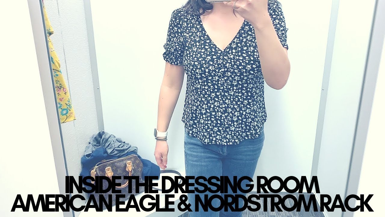COME SHOP WITH ME - INSIDE THE DRESSING ROOM AMERICAN EAGLE NORDSTROM ...